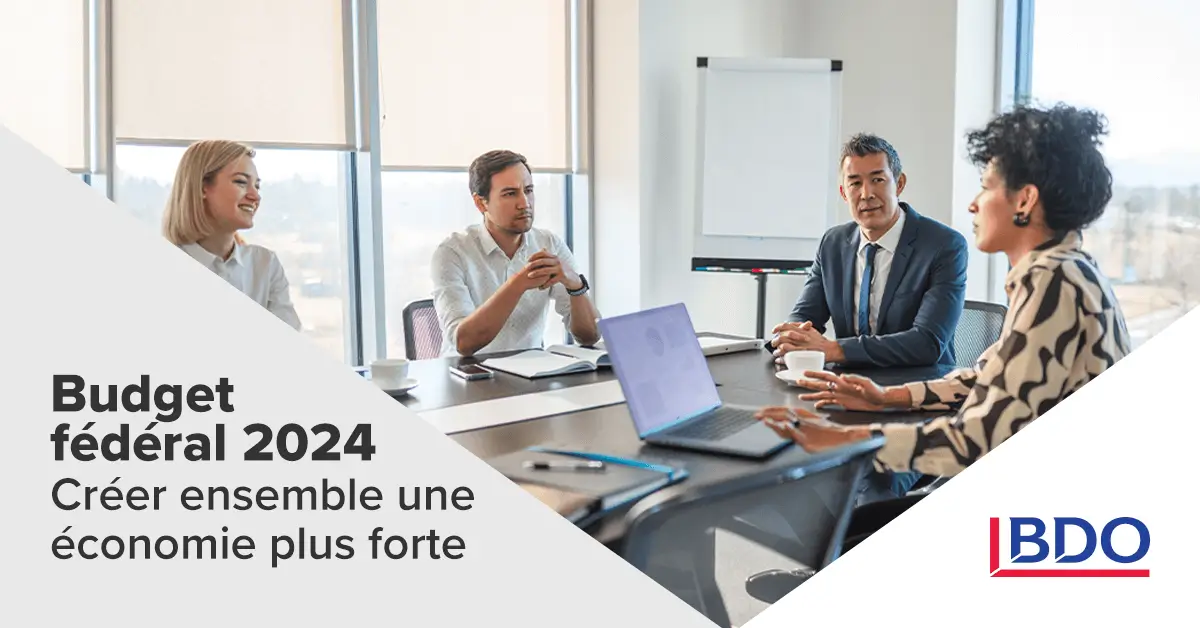 Budget fédéral 2024 | BDO Canada