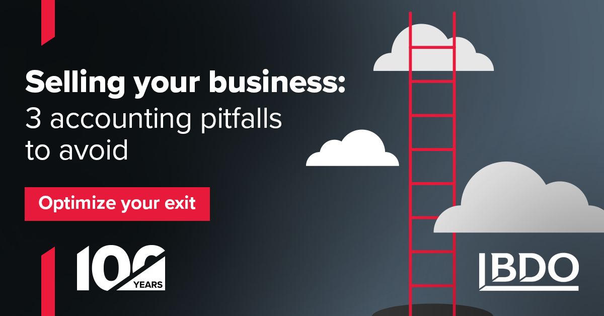 Selling your Business: 3 Accounting Pitfalls | BDO Canada