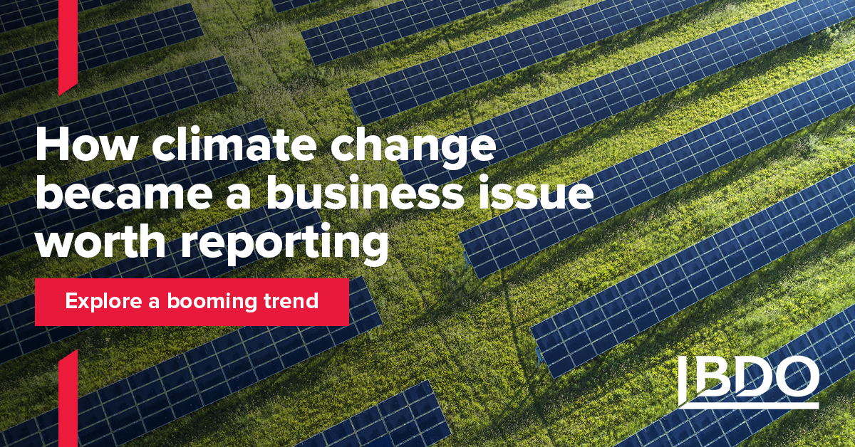 How Climate Change Became a Business Issue Worth Reporting | BDO Canada