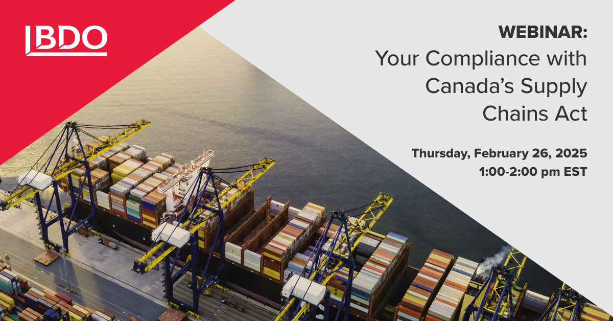 Supply Chains Act compliance and tariff risks | BDO Canada