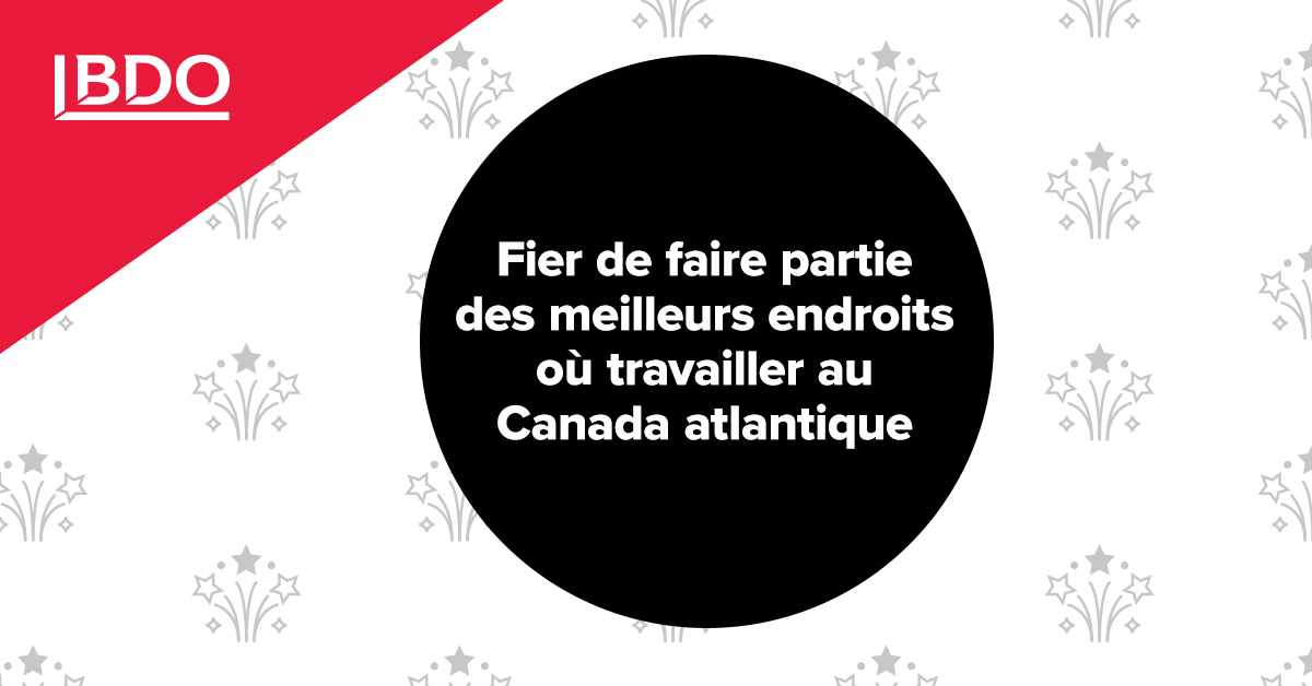 BDO Canada figure au palmarès des meilleurs endroits où travailler au Canada atlantique en 2025 ...
